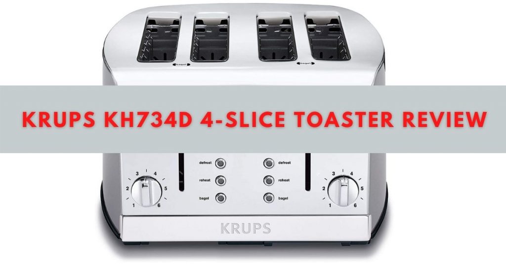 KRUPS KH734D 4-Slice Toaster review - Best Oven Toaster